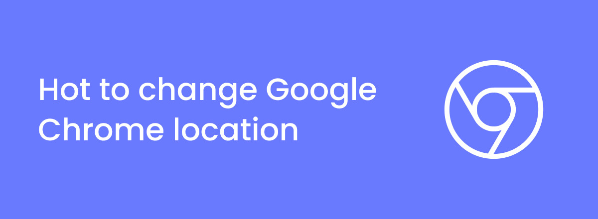 How To Change Google Chrome Location With A VPN In 2023