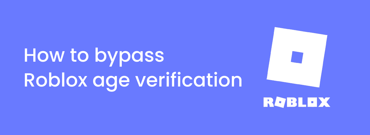 How to bypass Roblox age verification with a VPN