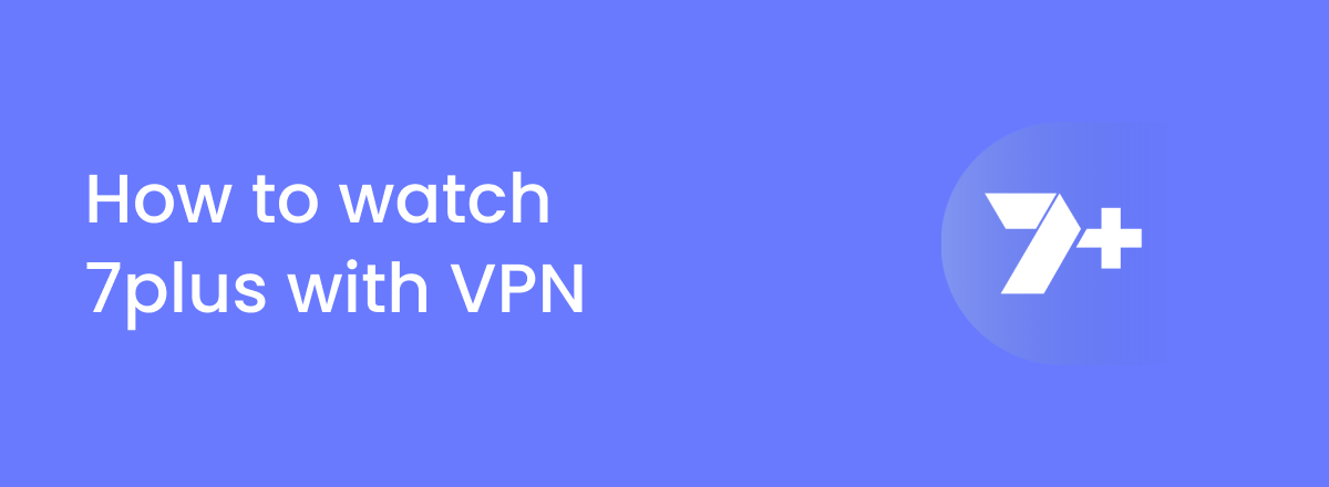 How to Watch 7plus live With VPN from Anywhere | Techlapse