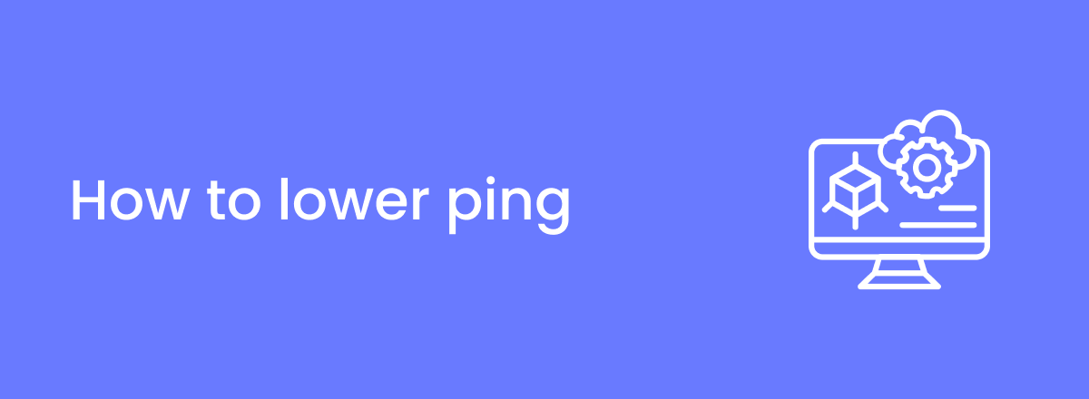How to lower ping in 2025: Easy steps to reduce lag | TechLapse