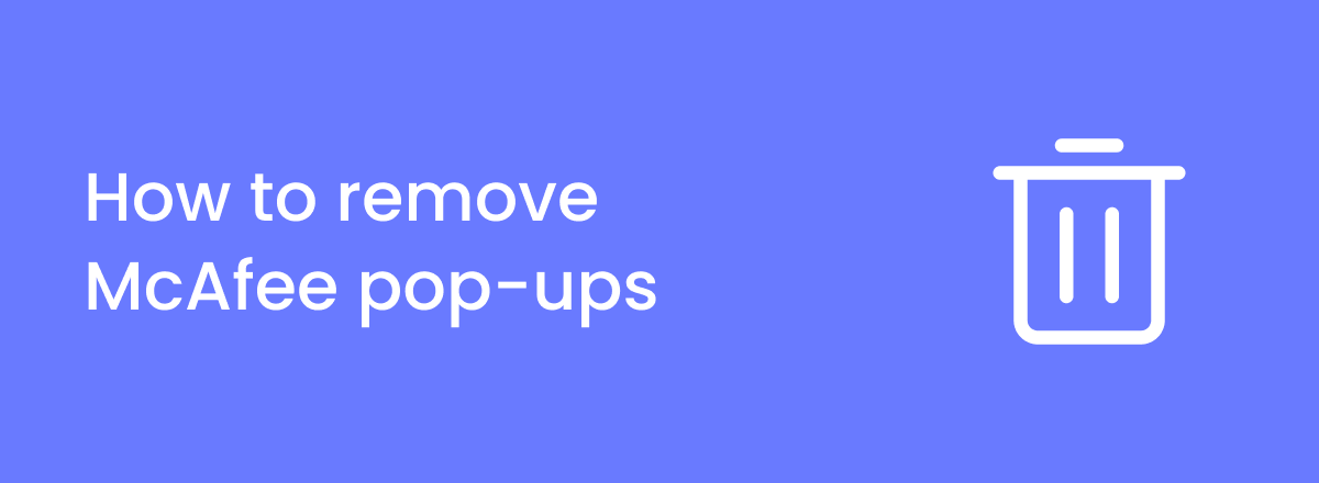 How to Get Rid of Fake McAfee Pop-Ups | Techlapse