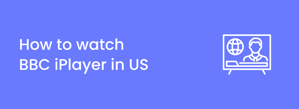 Watch BBC iPlayer in USA with a VPN: step-by-step guide | TechLapse